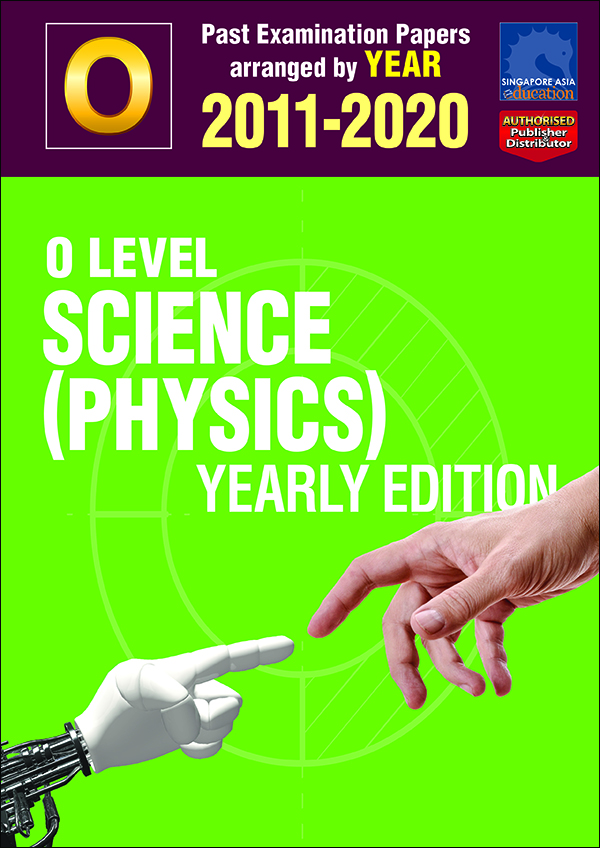 O Level Science (Physics) Yearly Edition 2011-2020 + Answers ...